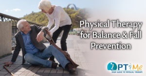 Physical Therapy for Balance & Fall Prevention - PTandMe