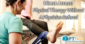What is Direct Access to Physical Therapy? - PTandMe