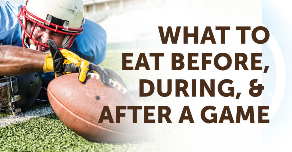 Game Day Nutrition: What to Eat Before, During, & After a Game - PTandME