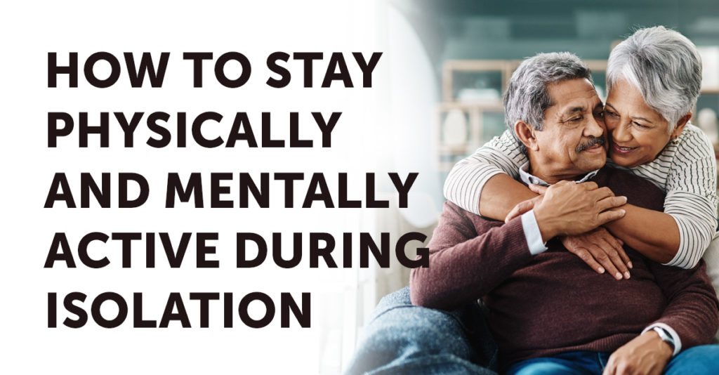 How to Stay Physically and Mentally Active During Isolation - PTandMe